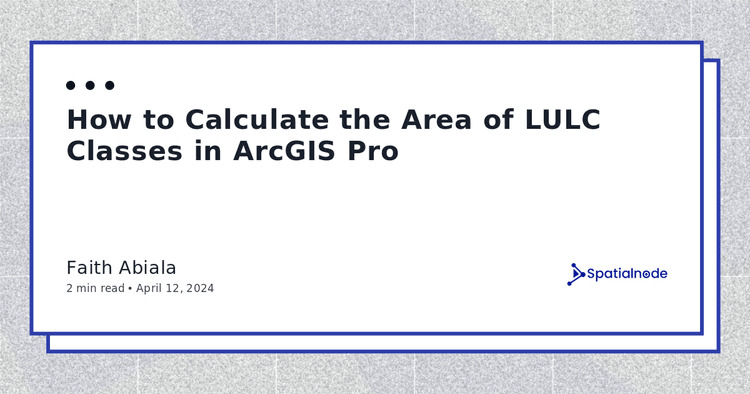 How to Perform Supervised Image Classification in ArcGIS Pro | Spatialnode