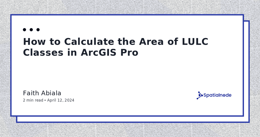 How to Perform Supervised Image Classification in ArcGIS Pro | Spatialnode